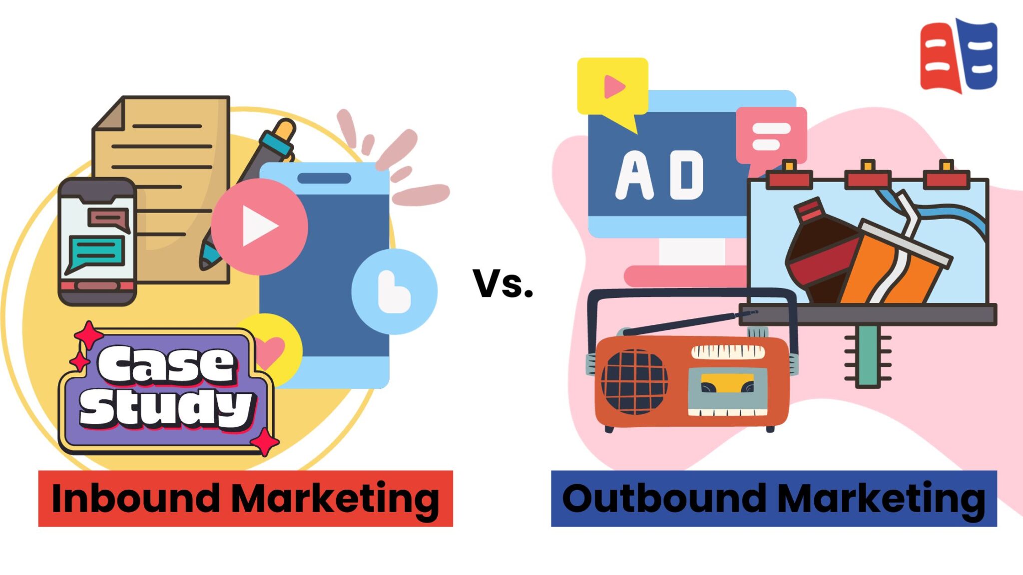 Inbound Marketing vs. Outbound Marketing: Difference & Usage